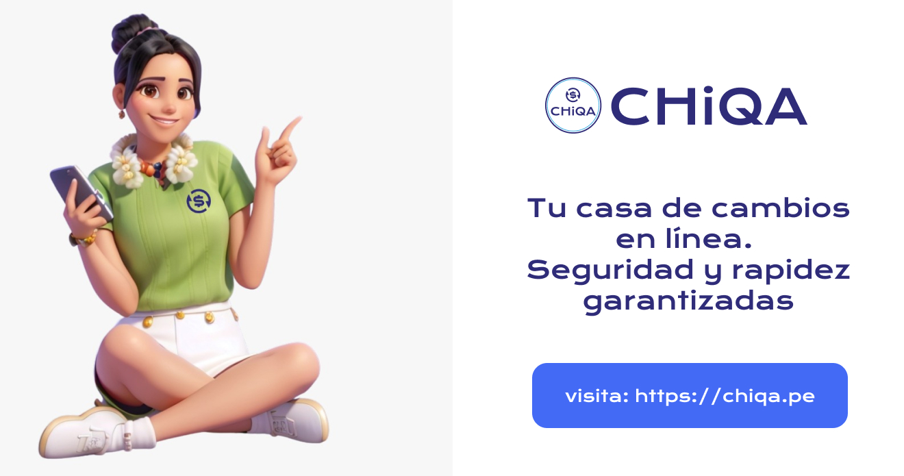 Chiqa: Tu Casa de Cambios - Cambia Dólares y Soles estés donde estés